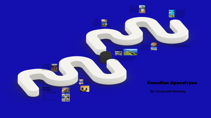 Canadian Apocalypse by carson wright on Prezi