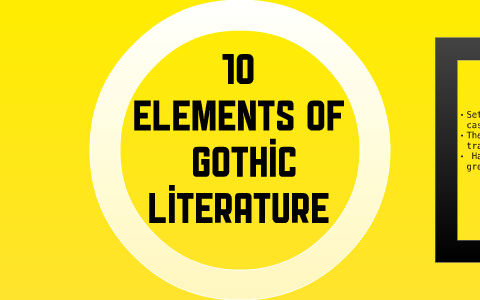 10 Elements of Gothic Literature by Allison Kulish on Prezi