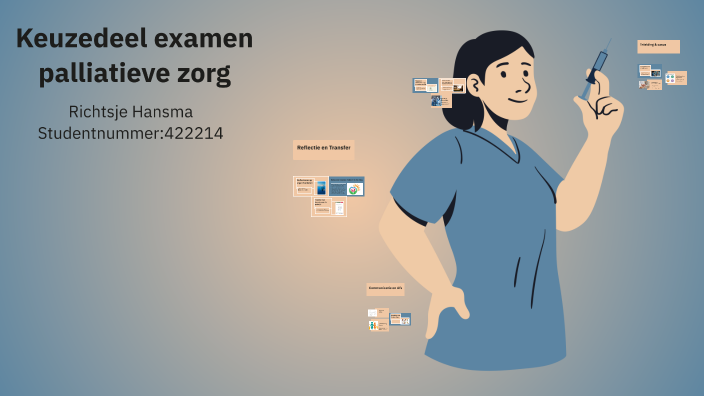 Keuzedeel examen palliatieve zorg by Richtsje Hansma on Prezi