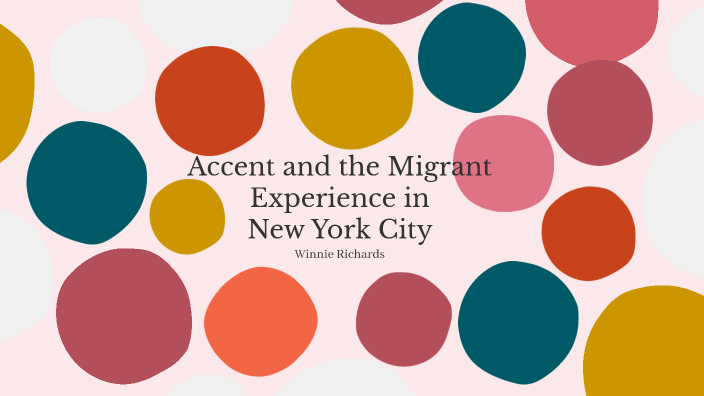 Accent and the Migrant Experience in New York City by Winnie Richards ...