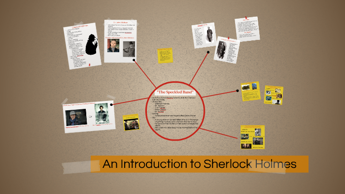 An Introduction to Sherlock Holmes by Molly Dubovy on Prezi