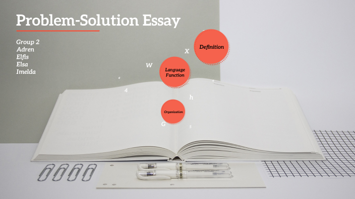 Problem-Solution Essay Structure by Elfis Adu on Prezi