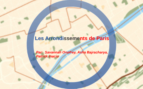 Les Arrondissements de Paris by Patrick Inacio on Prezi