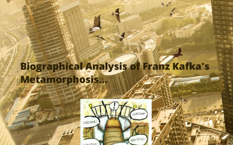 Biographical Analysis of Franz Kafka's Metamorphosis by Christopher ...