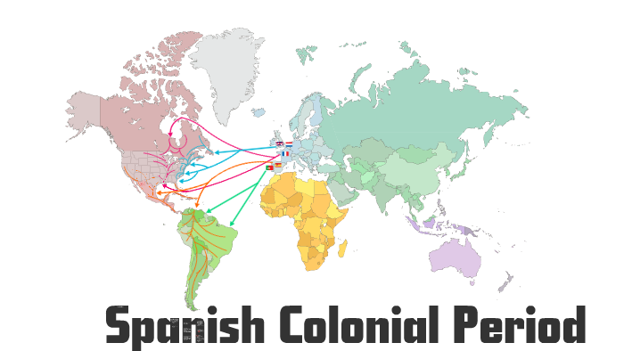 The Spanish Colonial Period by Justin Holland on Prezi