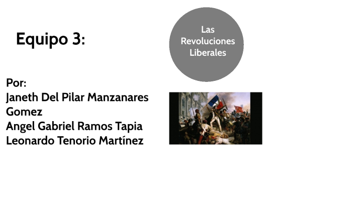 Las revoluciones Liberales by LEONARDO TENORIO MARTINEZ on Prezi