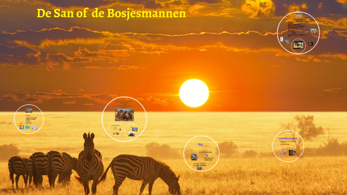 De San of Bosjesmannen by Ophelia Baert on Prezi