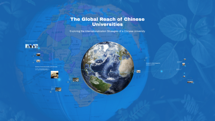 The Global Reach of Chinese Universities by Shaohua Jiang on Prezi