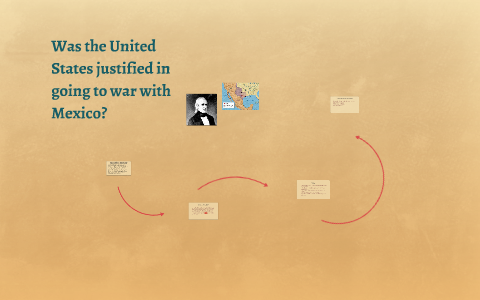 Was the United States justified in going to war with Mexico? by Vanessa ...