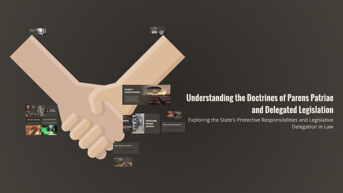 Understanding the Doctrines of Parens Patriae and Delegated Legislation ...