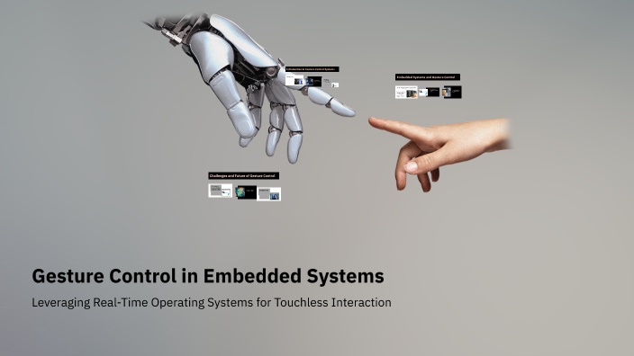 Gesture Control in Embedded Systems by Sahil on Prezi
