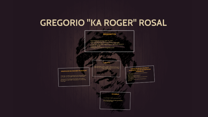 GREGORIO "KA ROGER" ROSAL by Allyza Angcanan on Prezi