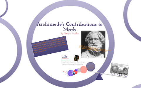 Archimede's contributions to math by Nathan Strecker on Prezi