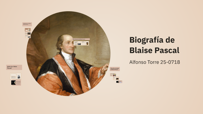 Biografía de Blaise Pascal by Alfonso Torres Velez on Prezi