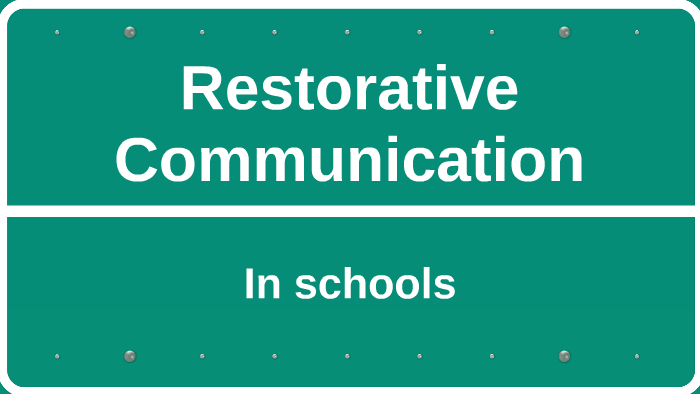Restorative Communication by Andrew Eby on Prezi
