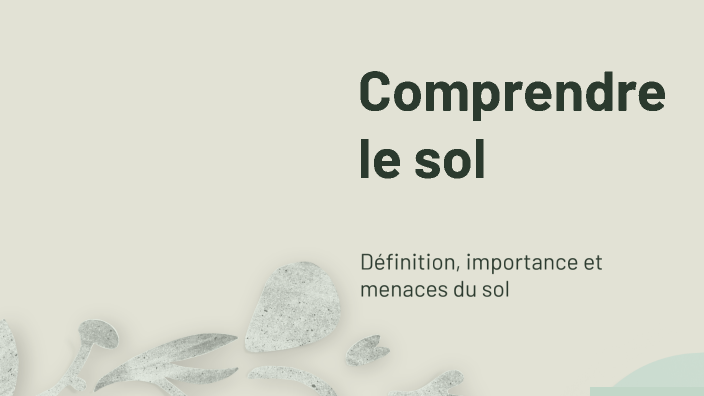 Comprendre le sol by El hadiri Jabar Haldaoui on Prezi