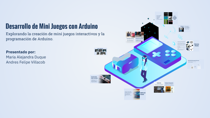 Desarrollo de Mini Juegos con Arduino by Maleja Duque on Prezi