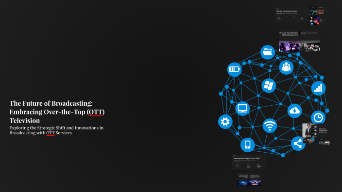 The Future of Broadcasting: Embracing Over-the-Top (OTT) Television by ...