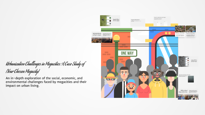 Urbanization Challenges in Megacities: A Case Study of [Your Chosen ...