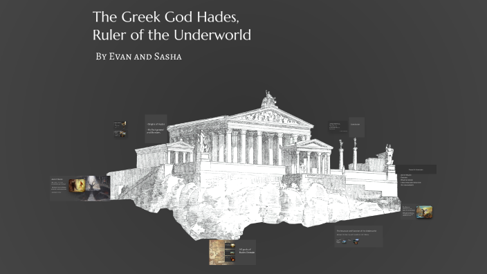 The Greek God Hades: Ruler of the Underworld by Evan B on Prezi