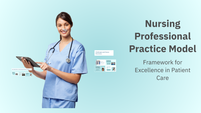 Nursing Professional Practice Model by tahira hashmat on Prezi