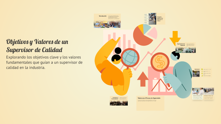 Objetivos y Valores de un Supervisor de Calidad by Erik Hernandez on Prezi