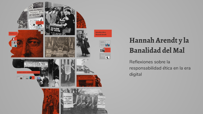 Hannah Arendt y la Banalidad del Mal by Ethan Martin on Prezi