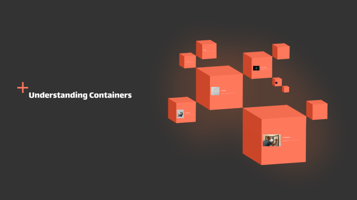 Understanding Containers by Ghirmawit Weldeab Tesfagerghis on Prezi