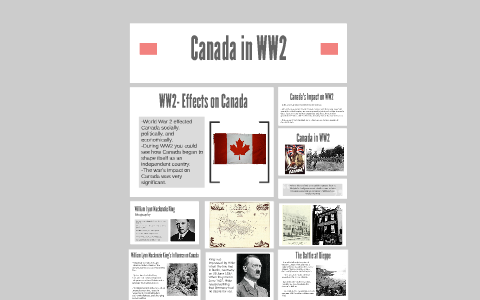 WW2- Effects on Canada by sasha miller on Prezi