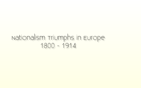 Nationalism Triumphs in Europe by Nicolai Sorensen on Prezi