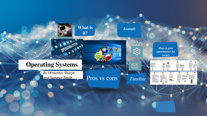 Operating Systems by Summer Smith on Prezi