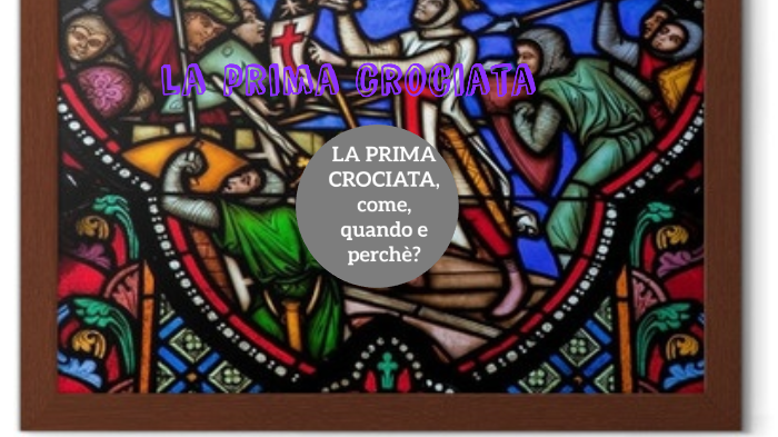 LA PRIMA CROCIATA by Victoria Iacovelli on Prezi