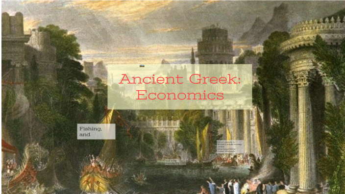 Ancient Greek economics by W K on Prezi
