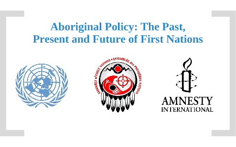 Aboriginal Policy: The Past, Present and Future of First Nations by ...