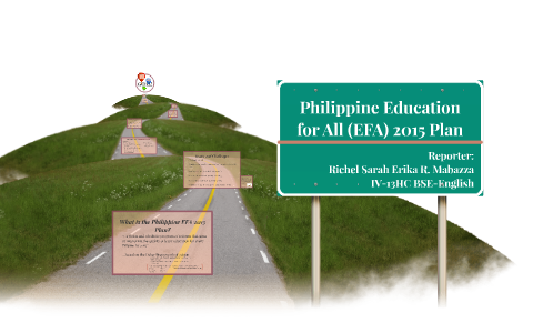 Philippine Education for All (EFA) 2015 Plan by Erika Mabazza on Prezi