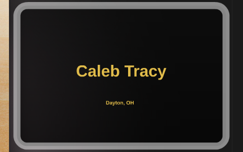 Caleb Resume by Caleb Tracy on Prezi