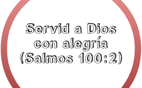 Servid a Dios con alegría by Karen Lapa on Prezi