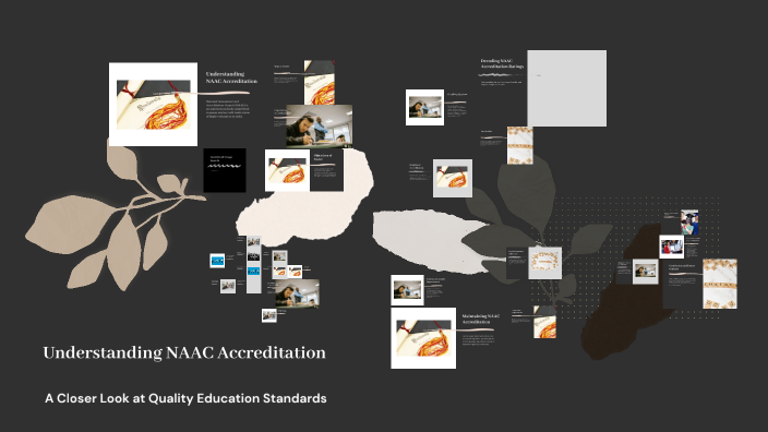 Understanding NAAC Accreditation by Dhavapriya M on Prezi