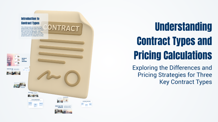 Understanding Contract Types and Pricing Calculations by 伊俐 何 on Prezi