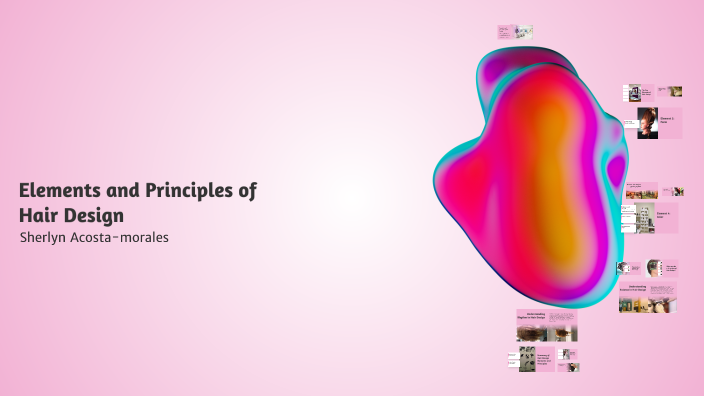 Elements and Principles of Hair Design by Sherlyn Pamela on Prezi