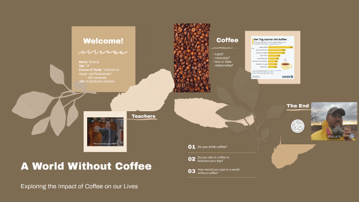 A World Without Coffee by Silvana van Gessel on Prezi