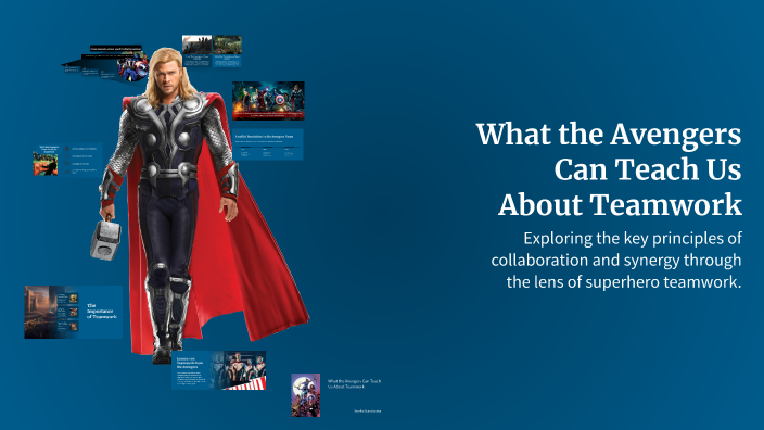 What the Avengers Can Teach Us About Teamwork by Sneha Yadav on Prezi