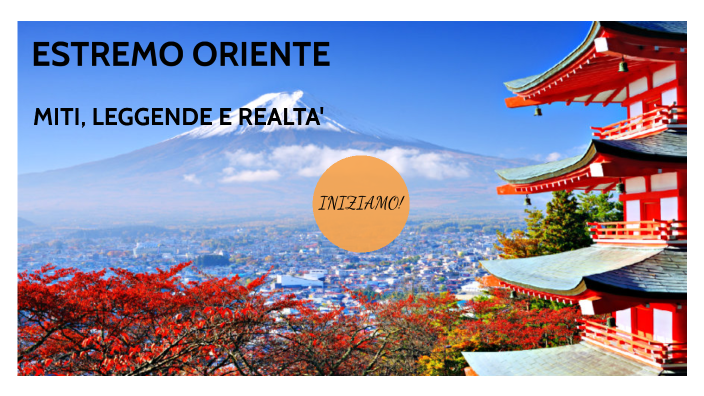 ESTREMO ORIENTE: MITI, LEGGENDE E REALTA' by Emma Baioni on Prezi