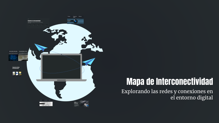 Mapa de Interconectividad by francisco lozano moctezuma on Prezi