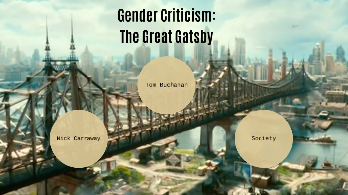 Gender Criticism - The Great Gatsby by Cameron Hancock on Prezi