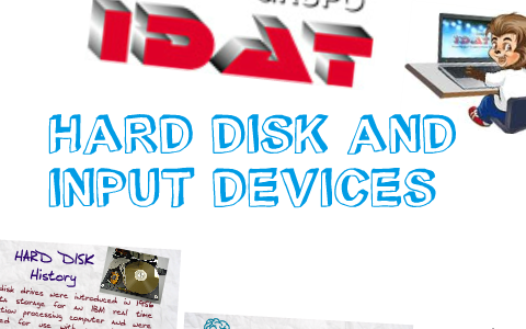 HARD DISC AND INPUT DEVICES by Anyi Ez on Prezi