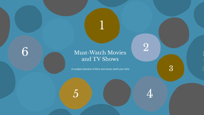 Must-Watch Movies and TV Shows by Jeanine Campa on Prezi