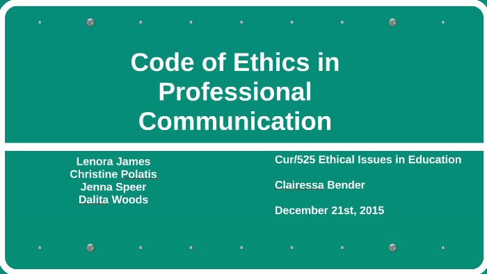 Code of Ethics in Professional Communication by Jenna Speer on Prezi