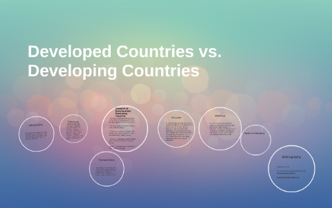 Developed Countries vs. Developing Countries by David Edidi on Prezi