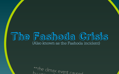 The Fashoda Crisis by Macy Richardson on Prezi